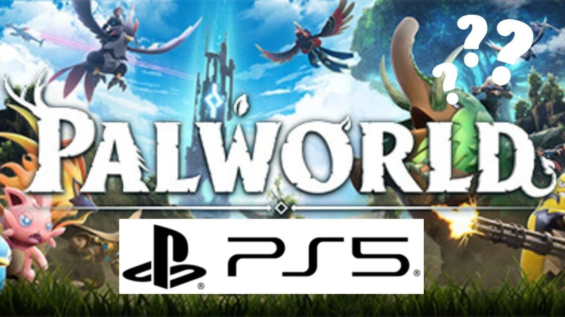 Palworld PS5 Release is almost confirmed, Promising Next-Level Gaming ...